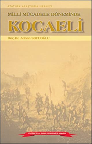 Milli Mucadele Doneminde Kocaeli by Adnan Sofuoğlu | Goodreads