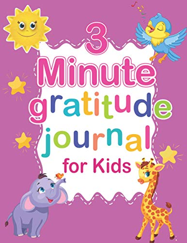 3 Minute Gratitude Journal For Kids: Gratitude Journal for Toddlers And ...