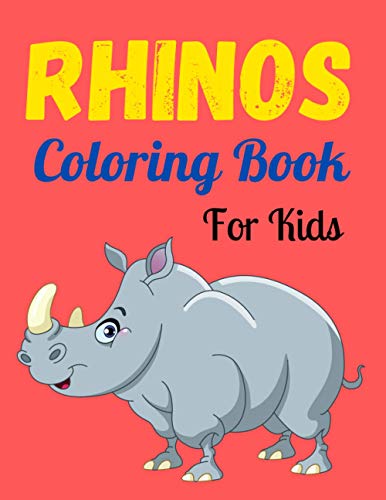 Rhinos Coloring Book For Kids: A Fun, Easy & Cute Coloring Book for ...
