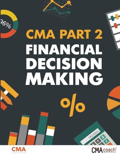 CMA Part 2: Financial Decision Making by Nathan Liao | Goodreads