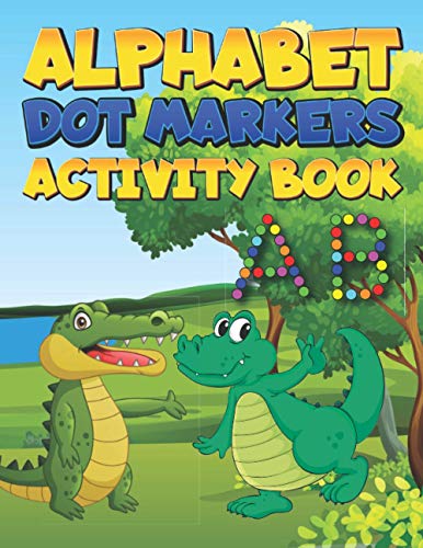 Alphabet Dot Marker Activity Book: ABC Alphabet Art Coloring Book For ...