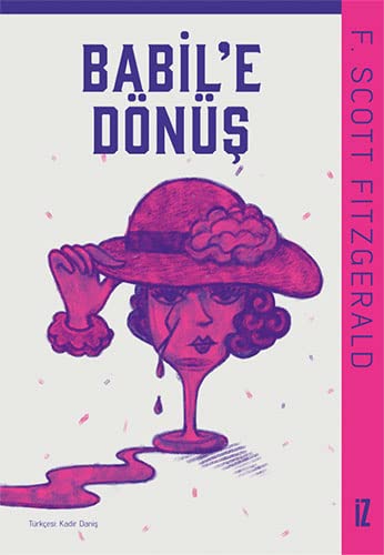 Babil’e Dönüş by F. Scott Fitzgerald | Goodreads