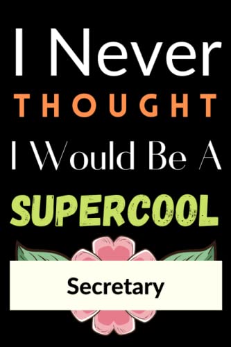 Secretary Gifts For Women: I Thought I Would Be A Supercool: Funny ...