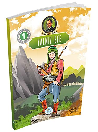 Yalniz Efe-omer Seyfettin Hikayeleri 1 by Ömer Seyfettin | Goodreads