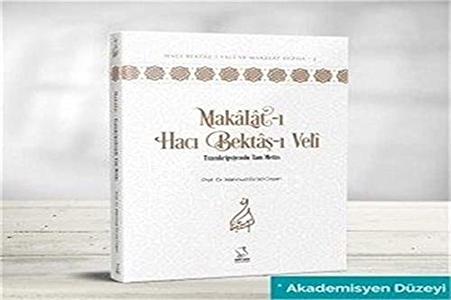 Makalat-i Haci Bektas-i Veli; Transkripsiyonlu Tam Metin by Mahmud Esad ...