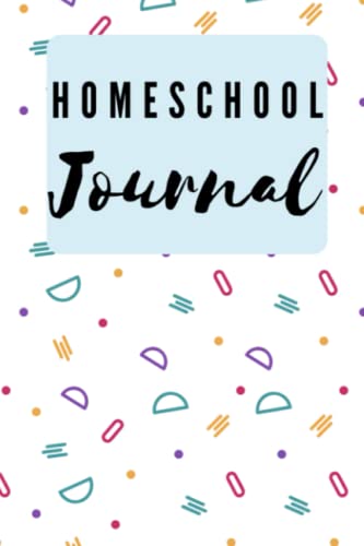 Homeschool Journal: (6x9) Playful | Notebook | Diary The Wealthy ...