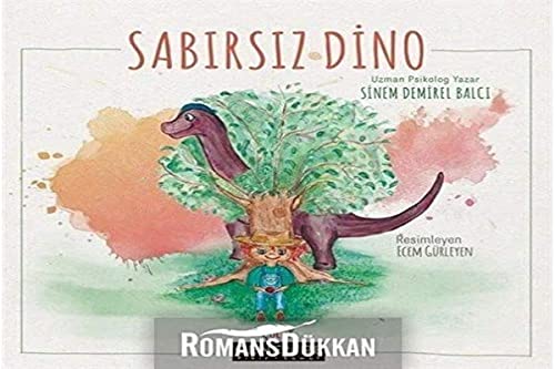 Sabirsiz Dino by Sinem Demirel Balci | Goodreads