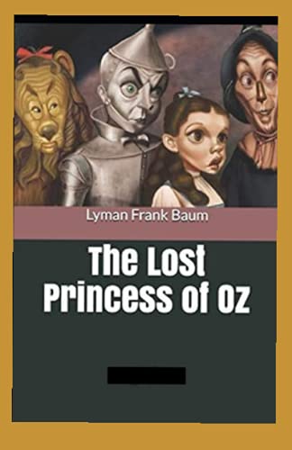 The Lost Princess of Oz Annotated by L. Frank Baum | Goodreads