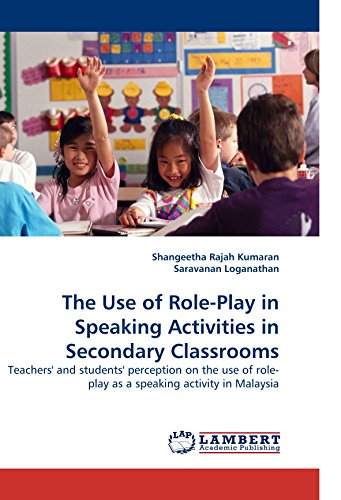 The Use of Role-Play in Speaking Activities in Secondary Classrooms ...