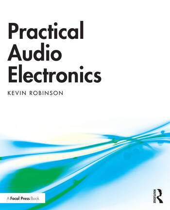 Practical Audio Electronics by Kevin Robinson | Goodreads