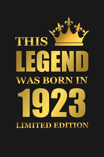 This Legend Was Born In 1923 Limited Edition: Born in 1923 Notebook ...