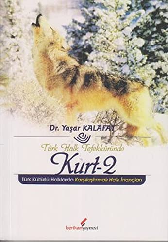 Turk Halk Tefekkurunde Kurt - 2 by Yaşar Kalafat | Goodreads
