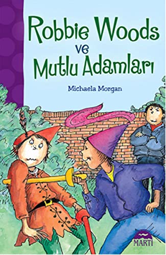 Robbie Woods ve Mutlu Adamlar by Michaela Morgan | Goodreads