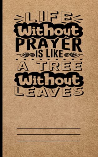 Life Without Prayer Is Like A Tree Without Leaves: Blank Mini Prayer ...