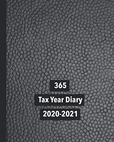 365 tax year diary 2020-2021: The daily organisation diary and finance ...