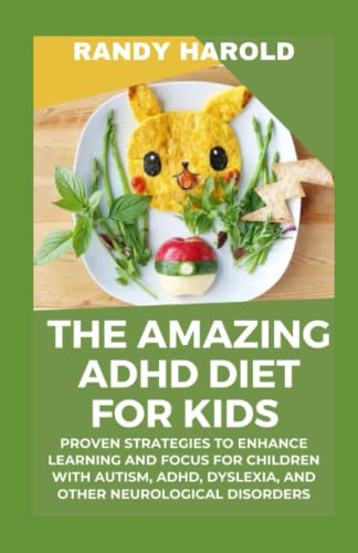 The Amazing ADHD Diet For Kids: Proven Strategies To Enhance Learning ...