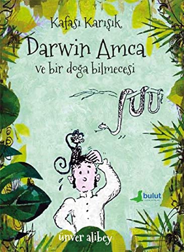 Kafasi Karisik Darwin Amca ve Bir Doga Bilmecesi by Ünver Alibey ...