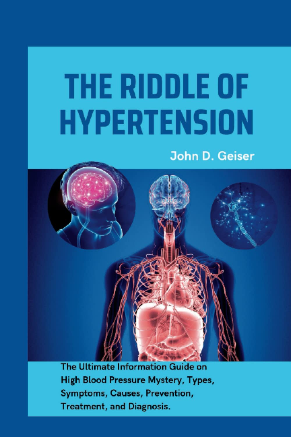 THE RIDDLE OF HYPERTENSION: The Ultimate Information Guide on High ...