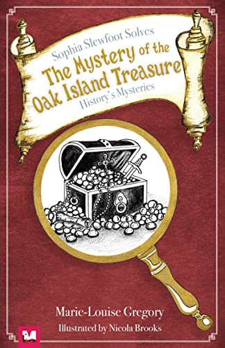 The Mystery of the Oak Island Treasure: Sophia Slewfoot Solves History ...