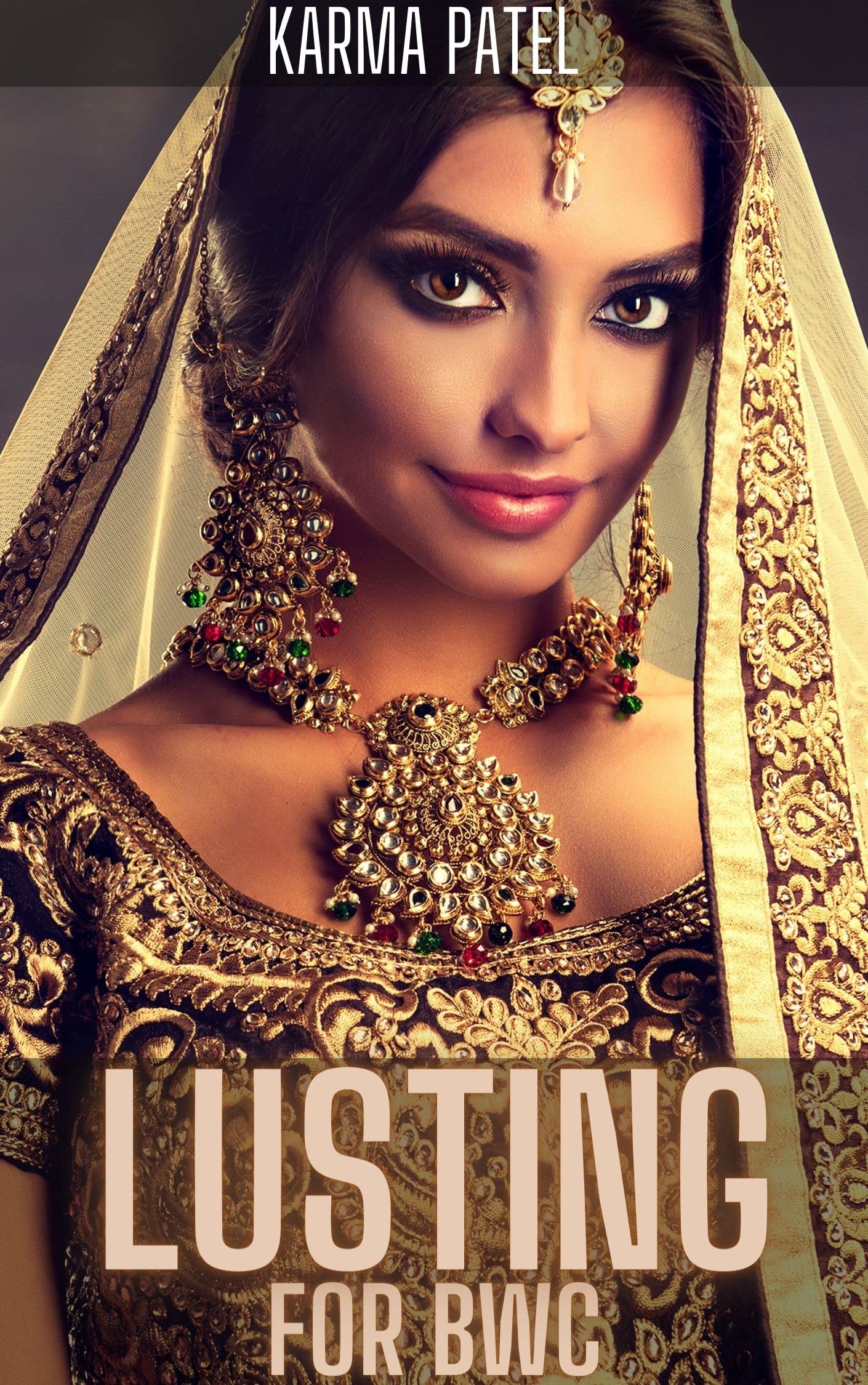 Lusting For BWC (Interracial Flash) by Karma Patel | Goodreads