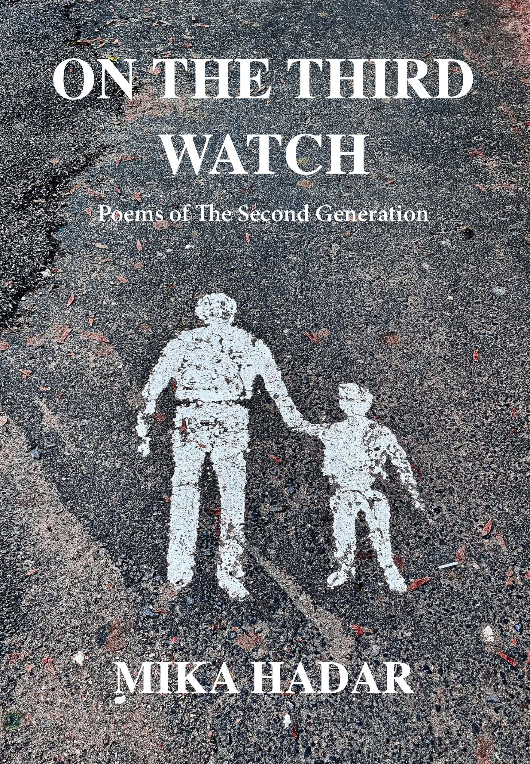 On the Third Watch: Poems of the Second Generation by Mika Hadar ...