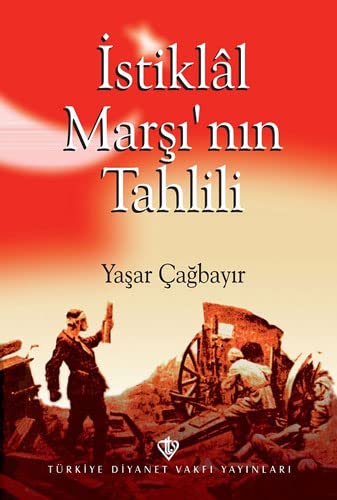 Istiklal Marsi'nin Tahlili by Yaşar Çağbayır | Goodreads