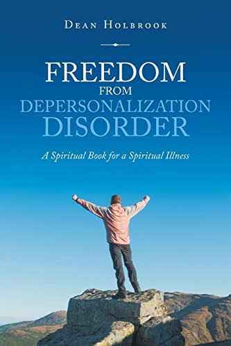 Freedom from Depersonalization Disorder: A Spiritual Book for a ...