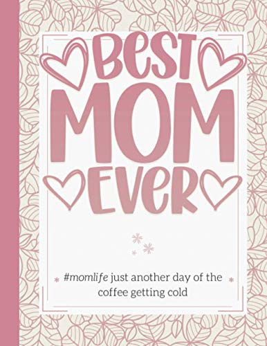 Best Mom Ever: 2021- 2022 Planner for Moms | Extra Large 8.5 x 11 in ...