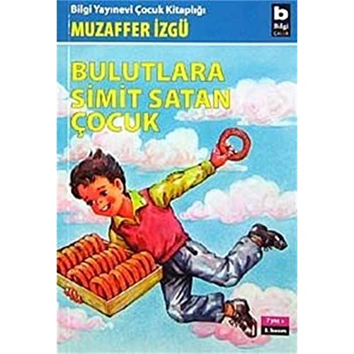 Bulutlara Simit Satan Cocuk by Muzaffer Izgu | Goodreads