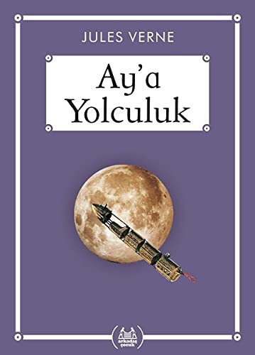 Ay'a Yolculuk - Gökkusagi Cep Kitap [= Journey to The Moon]. Translated ...