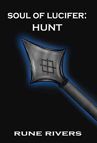 Soul of Lucifer: Hunt by Rune Rivers | Goodreads