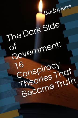 The Dark Side of Government: 16 Conspiracy Theories That Became Truth ...