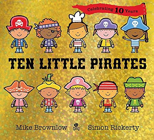 Ten Little Pirates 10th Anniversary Edition by Mike Brownlow | Goodreads