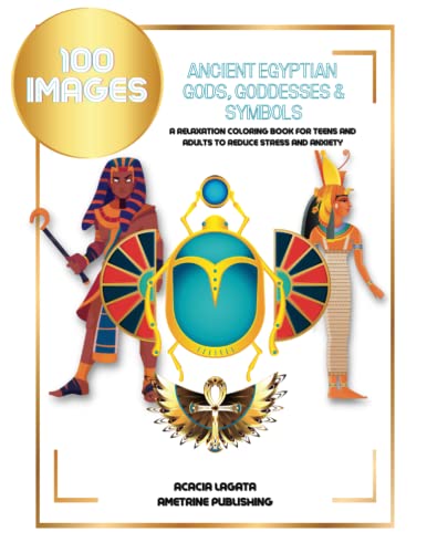100 Images Ancient Egyptian Gods, Goddesses & Symbols: A Relaxation ...