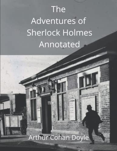 The Adventures of Sherlock Holmes Annotated: Classic Sherlock Holmes ...