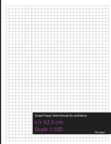 Graph Paper Sketchbook for architects: c/c 62,5 cm, scale 1:100, 100 ...