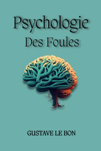 Psychologie des foules (French Edition) by Gustave Le Bon | Goodreads