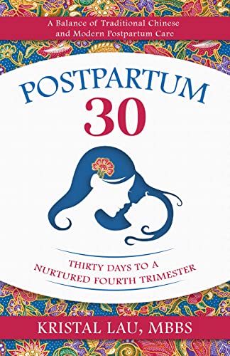 Postpartum 30: Thirty Days to a Nurtured Fourth Trimester by Kristal ...