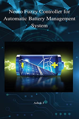 Neuro fuzzy controller for automatic battery management system by Ashok ...