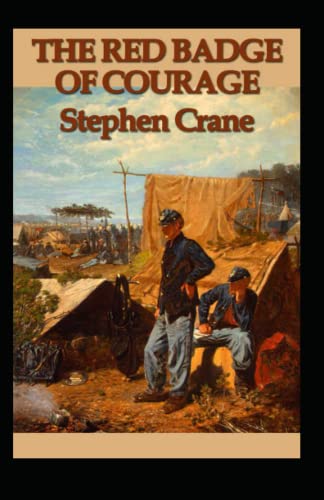 The Red Badge of Courage Annotated by Stephen Crane | Goodreads