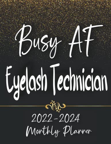 Busy AF Eyelash Technician 2022-2024 Monthly Planner: 36 Months ...
