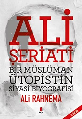 Ali Seriati : Bir Musluman Ütopistin Siyasi Biyografisi by Ali Rahnema ...