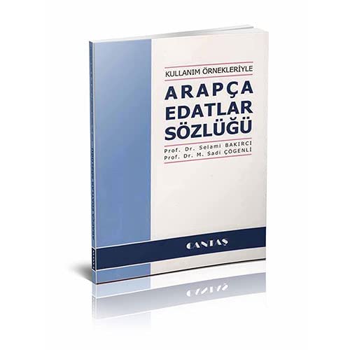 Kullanım Örnekleriyle Arapça Edatlar Sözlüğü by M. Sadi Çögenli | Goodreads