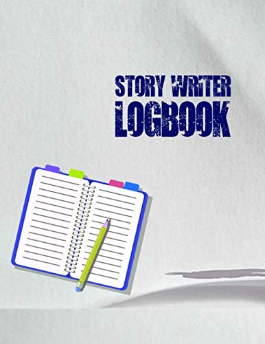 Story Writer Logbook: A story is a photograph writer’s journal ...