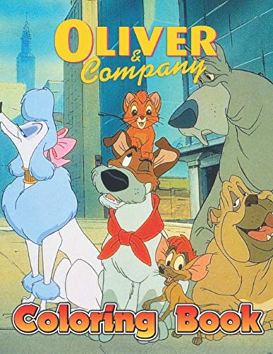 Oliver And Company Coloring Book: Enjoy Life With Colors And Cute ...