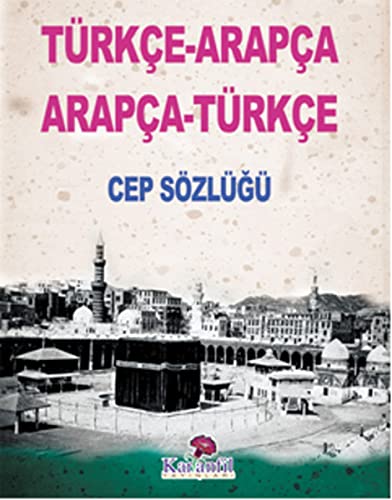 Turkce-Arapca / Arapca-Turkce Cep Sozlugu by Halil Ibrahim Aca | Goodreads