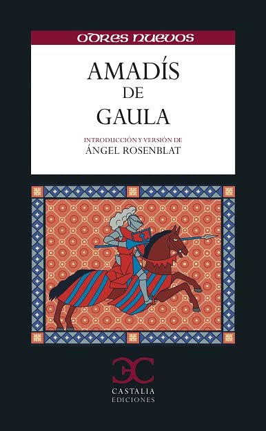 Amadís de Gaula by Angel Rosenblat | Goodreads