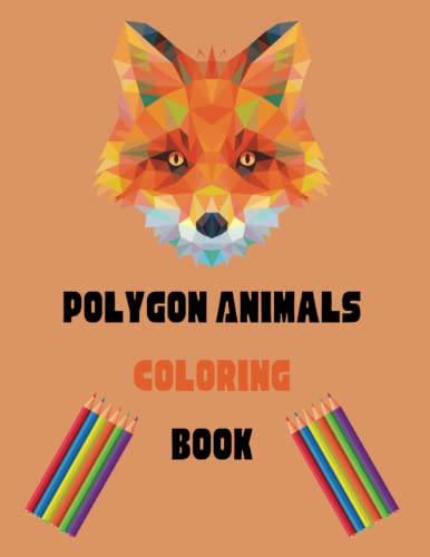 Polygon Animals Coloring Book: A Fun And Relaxing Collection Of Polygon ...