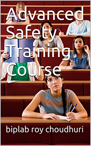 Advanced Safety Training Course by Biplab Roy Choudhuri | Goodreads