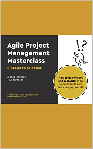Agile Project Management Masterclass: 5 steps to success by Joonas ...